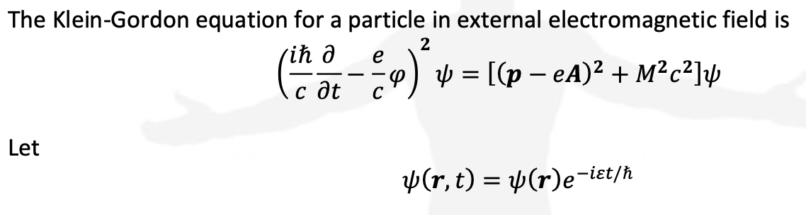 Solved The Klein-Gordon equation for a particle in external | Chegg.com