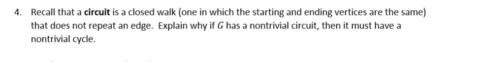 Solved 4. Recall that a circuit is a closed walk (one in | Chegg.com