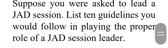 Solved Suppose you were asked to lead a JAD session. List | Chegg.com