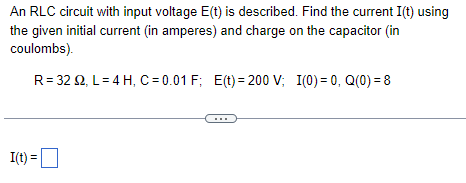 Solved An RLC circuit with input voltage E(t) is described. | Chegg.com