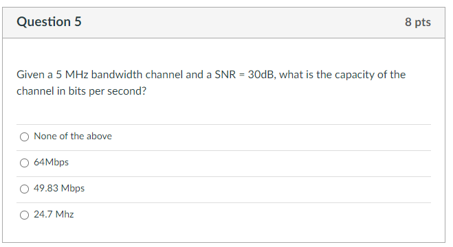 [Solved]: Given a ( 5 mathrm{MHz} ) bandwidth channel a