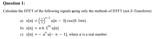 Solved Question 1: Calculate the DTFT of the following | Chegg.com
