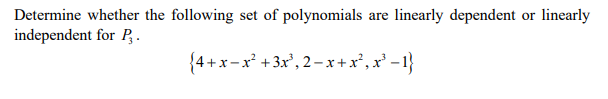 Solved Determine whether the following set of polynomials | Chegg.com