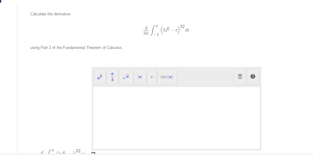 Solved Calculate the derivative dxd∫−1x(5t6−t)32dt using | Chegg.com