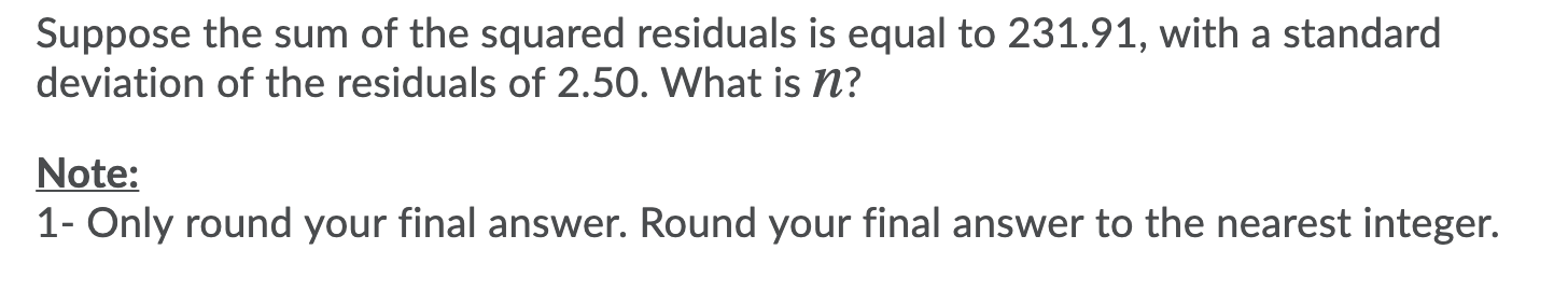 Solved Suppose the sum of the squared residuals is equal to | Chegg.com