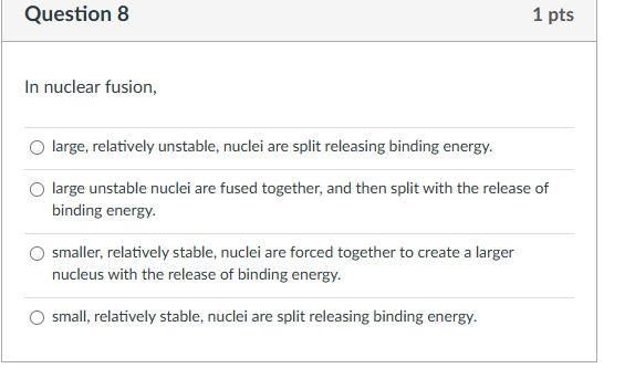 Solved In nuclear fusion, large, relatively unstable, nuclei | Chegg.com