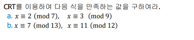 Solved CRT를 이용하여 다음 식을 만족하는 값을 구하여라. a. x≡2(mod7),x≡3(mod9) | Chegg.com