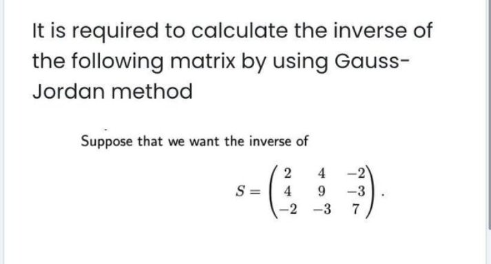 Solved It is required to calculate the inverse of the | Chegg.com