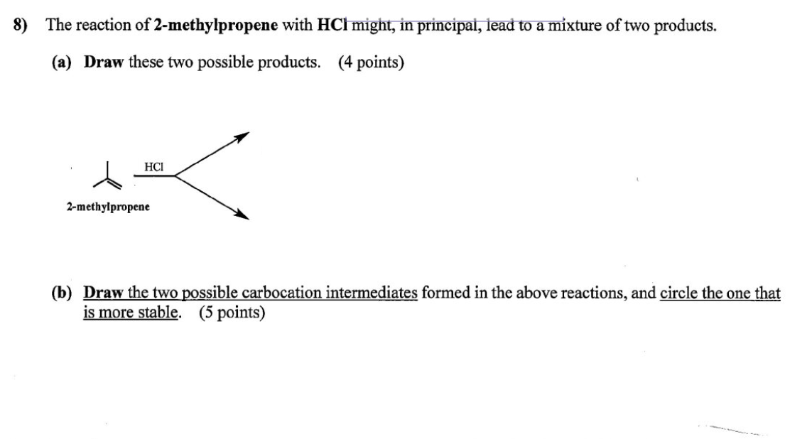 Solved 8) The reaction of 2-methylpropene with HCl might, in | Chegg.com