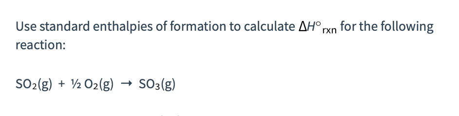 Solved Use standard enthalpies of ﻿formation to ﻿calculate | Chegg.com