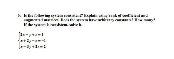 Solved 5. Is the following system consistent? Explain using | Chegg.com