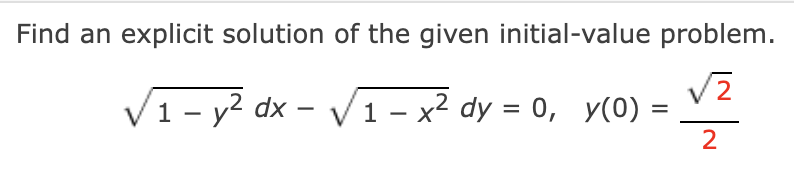Solved Find an explicit solution of the given initial-value | Chegg.com