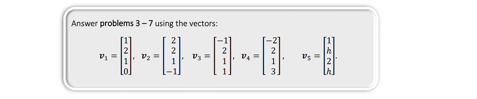 Solved Answer problems 3 – 7 using the vectors: V1 V3 = V4 = | Chegg.com
