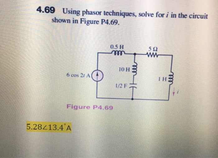 Solved Using phasor techniques, solve for i in the circuit | Chegg.com