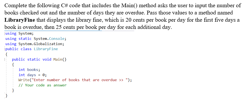 Solved Complete the following C# code that includes the | Chegg.com