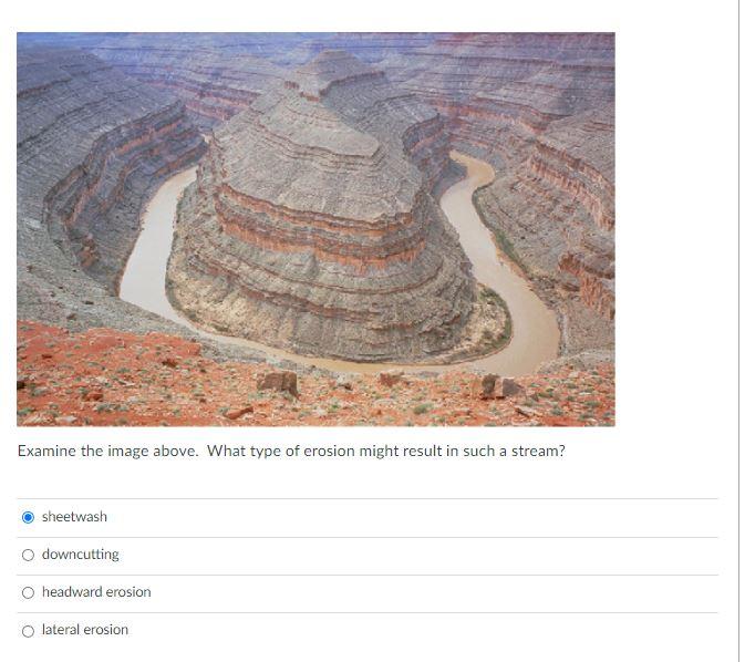 Solved Examine the image above. What type of erosion might | Chegg.com