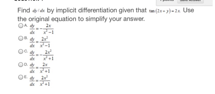 Solved Find dy/dx by implicit differentiation given that | Chegg.com