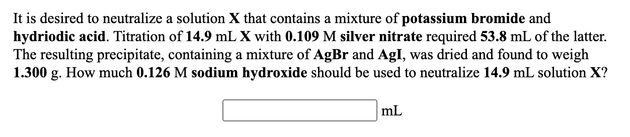 Solved It is desired to neutralize a solution X that | Chegg.com