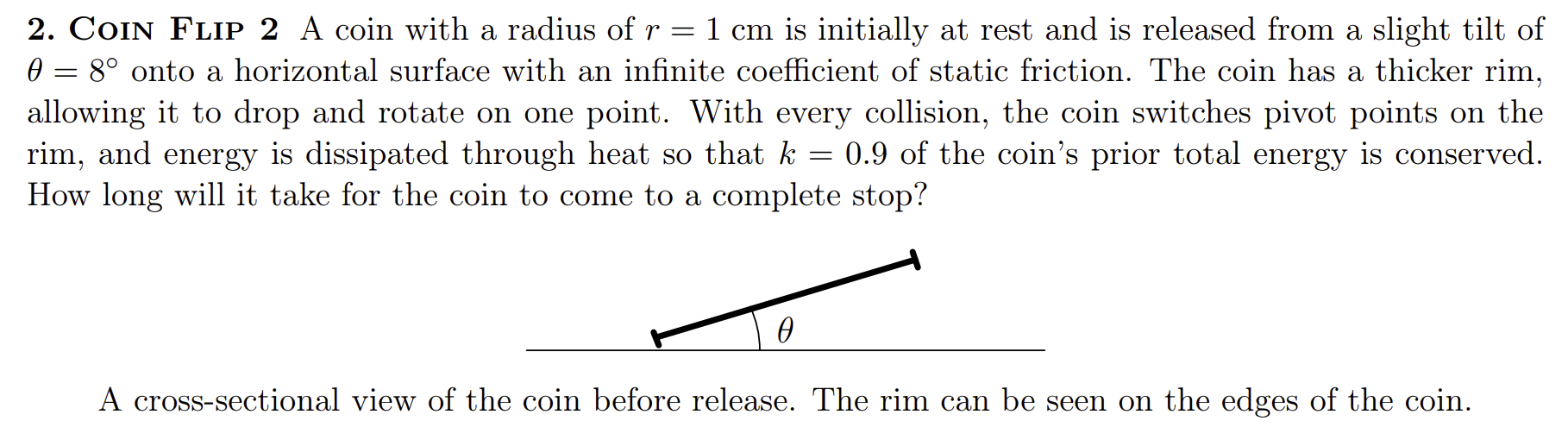 Solved 2. CoIN FLIP 2 A coin with a radius of r=1 cm is | Chegg.com