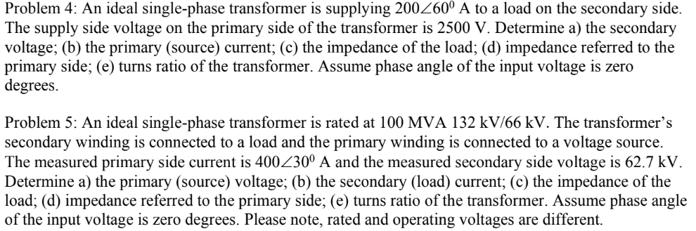 Solved Problem 4: An ideal single-phase transformer is | Chegg.com