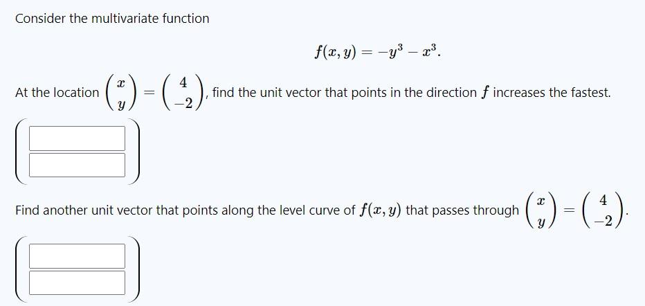 Solved Consider the multivariate function f(x, y) = -43 – | Chegg.com
