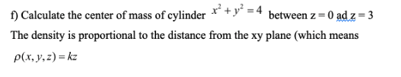 Solved solvef) ﻿Calculate the center of mass of cylinder | Chegg.com
