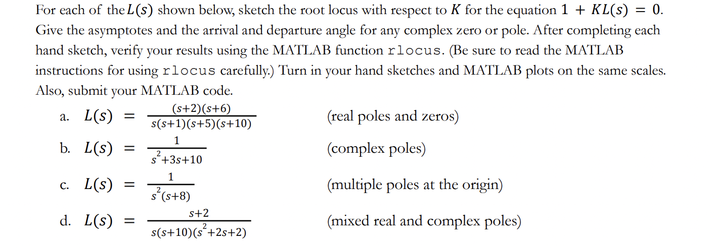 Solved = For each of the L(s) shown below, sketch the root | Chegg.com