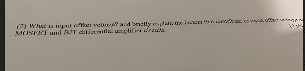 Solved (2) What is input offset voltage? and briefly explain | Chegg.com