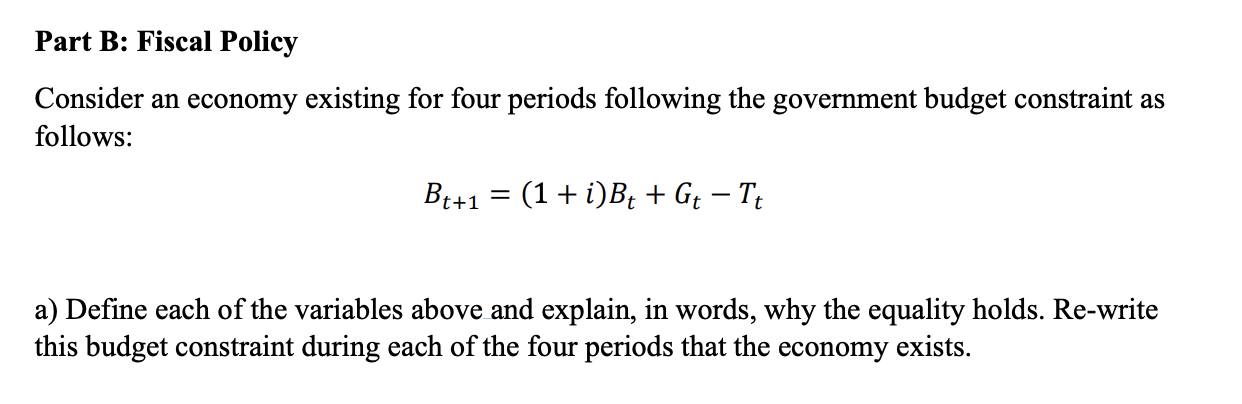 Solved Part B: Fiscal Policy Consider an economy existing | Chegg.com