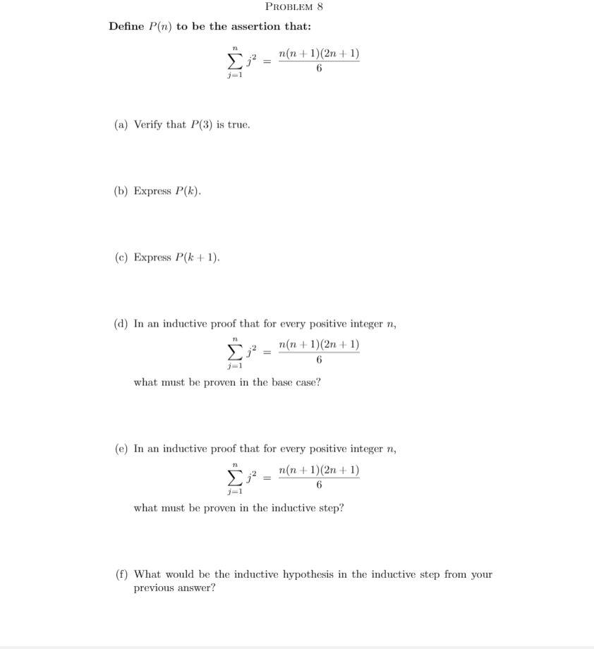 Solved PROBLEM 8 Define P(n) to be the assertion that: n = | Chegg.com