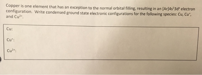 Solved Copper is one element that has an exception to the | Chegg.com