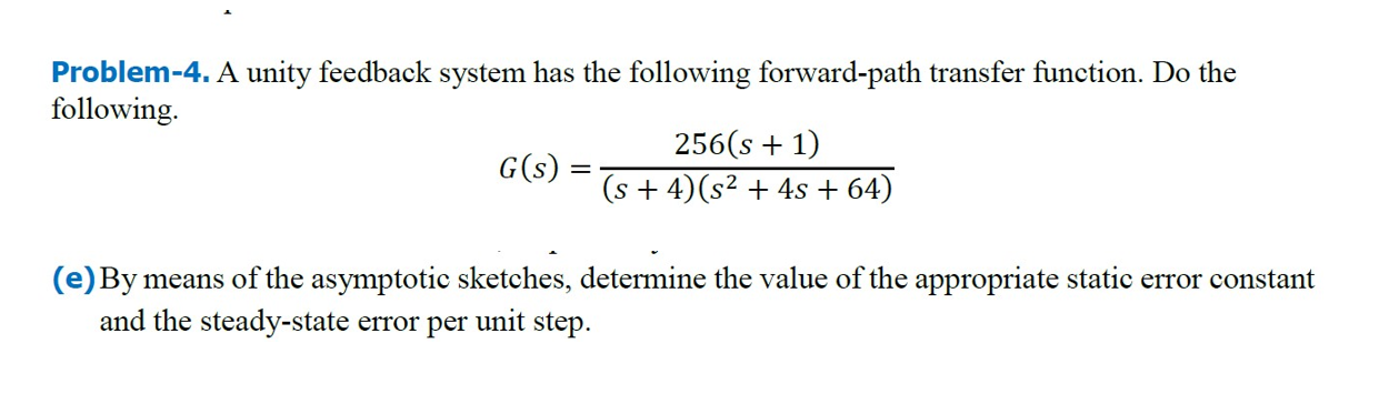 Solved Problem-4. ﻿A unity feedback system has the following | Chegg.com