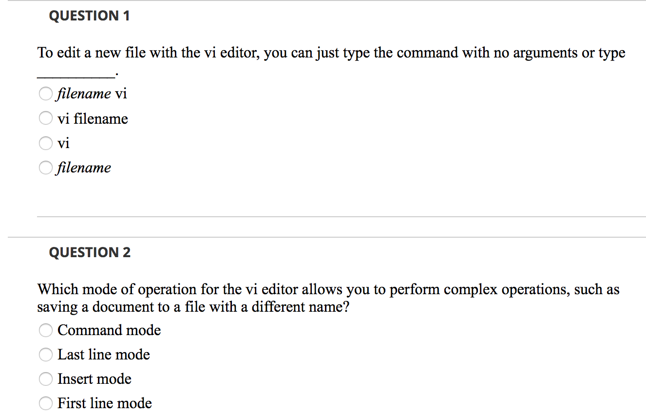 Solved QUESTION 1 To edit a new file with the vi editor, you | Chegg.com