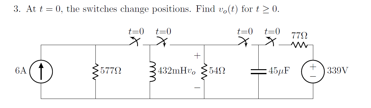 Solved 3. At t=0, the switches change positions. Find vo(t) | Chegg.com