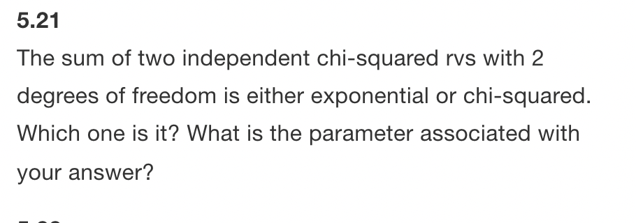 Solved 5.21 The sum of two independent chi-squared rvs with | Chegg.com