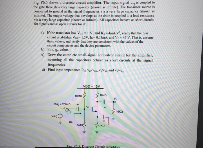 Solved Fig. P6.5 shows a discrete-circuit amplifier. The | Chegg.com