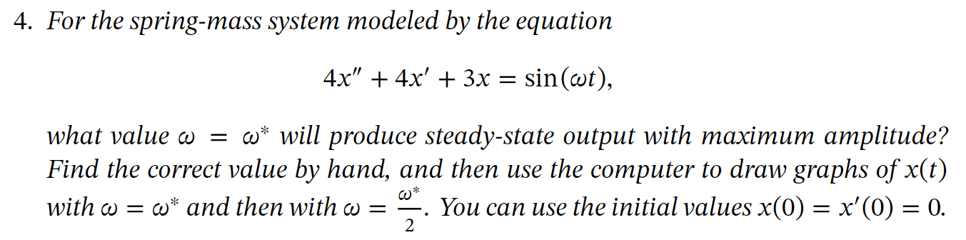 Solved 4. For the spring-mass system modeled by the equation | Chegg.com
