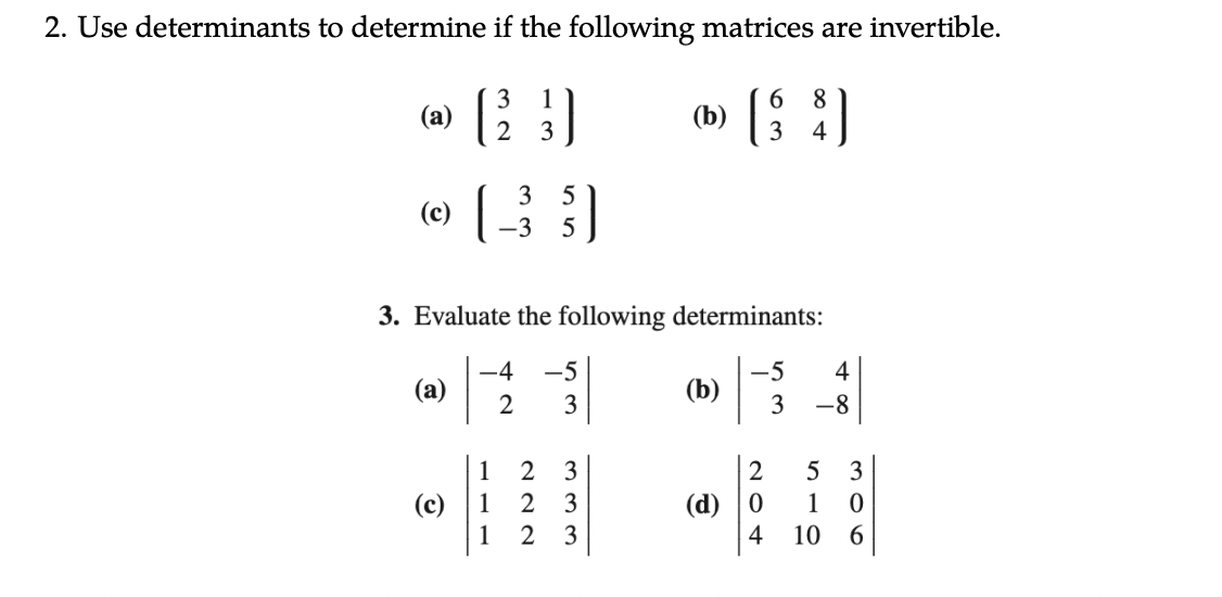 Solved 2. Use determinants to determine if the following | Chegg.com