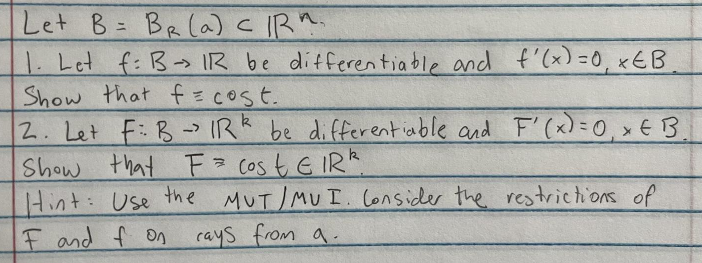 Solved Let B=BR(a)⊂Rn. 1. Let f:B→R be differentiable and | Chegg.com