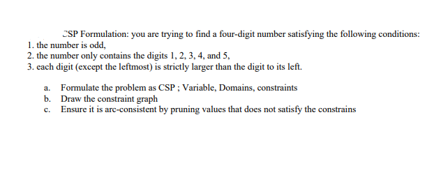 Solved CSP Formulation: you are trying to find a four-digit | Chegg.com
