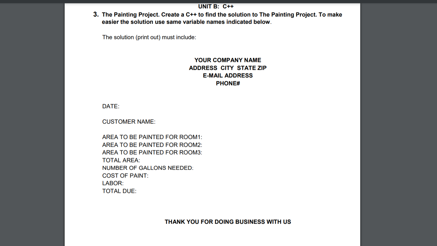 Solved UNIT B: C++ 3. The Painting Project. Create a C++ to | Chegg.com