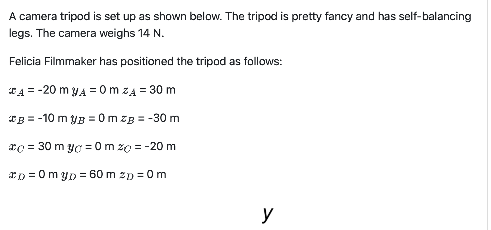 Solved A camera tripod is set up as shown below. The tripod | Chegg.com