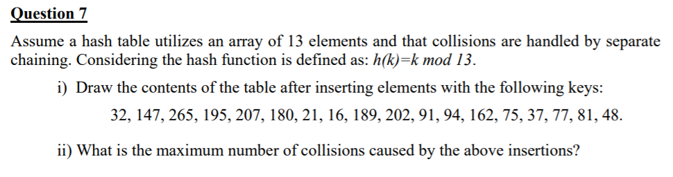 Solved Question 7 Assume a hash table utilizes an array of | Chegg.com