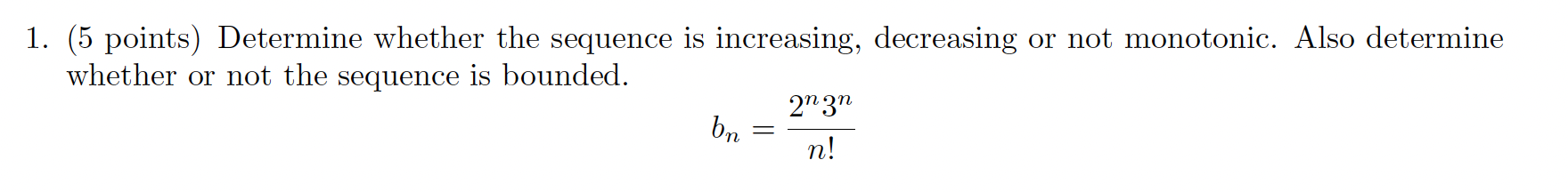 Solved 1. (5 points) Determine whether the sequence is | Chegg.com