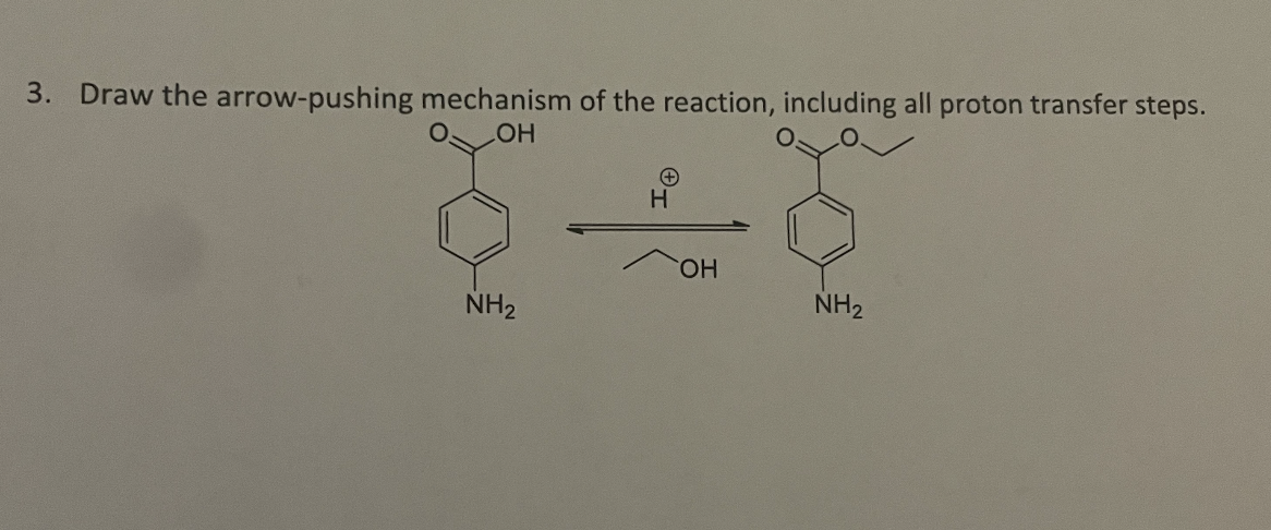 Solved 3. Draw the arrow-pushing mechanism of the reaction, | Chegg.com