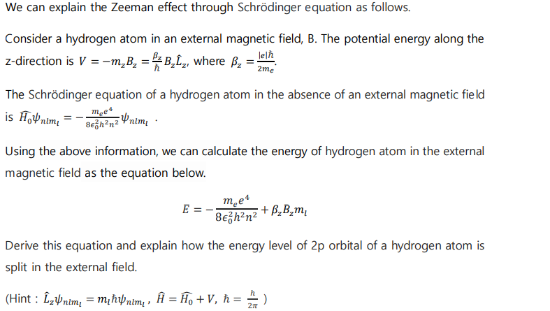 Solved We can explain the Zeeman effect through Schrödinger | Chegg.com