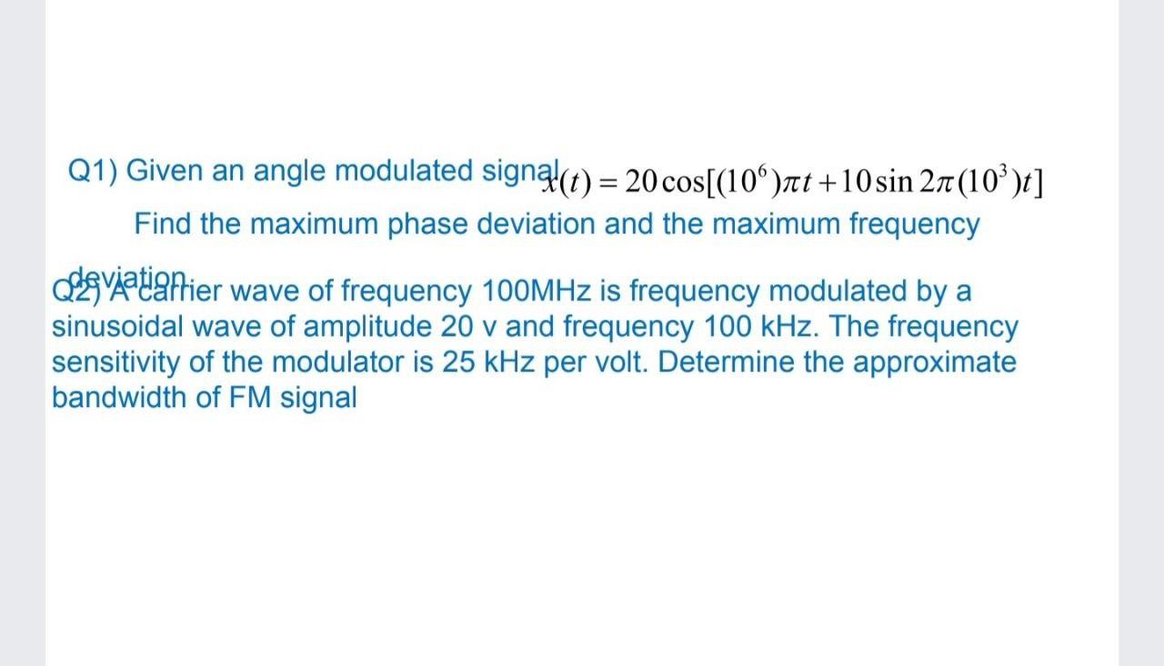 Solved Q1) Given an angle modulated signal(t) = 20 | Chegg.com