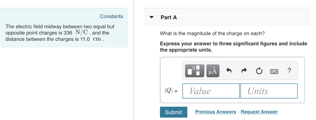 Solved Constants Part A The electric field midway between | Chegg.com