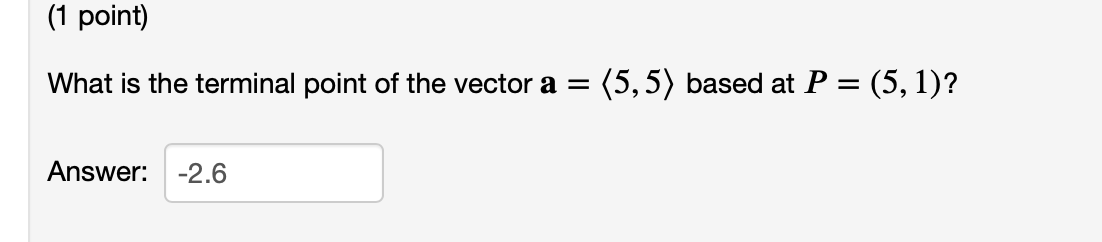 Solved What is the terminal point of the vector a= 5,5 | Chegg.com