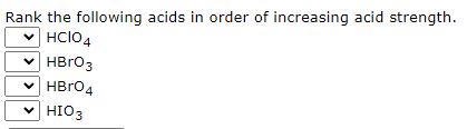 Solved Rank the following acids in order of increasing acid | Chegg.com